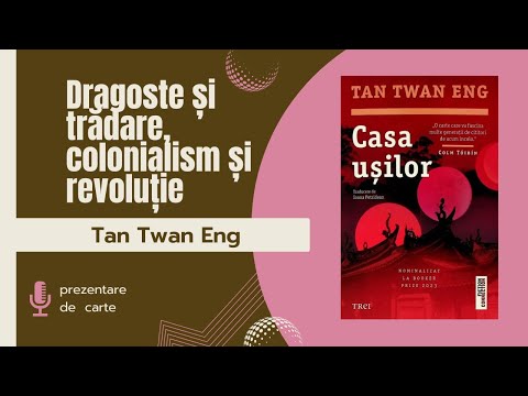 Tan Twan Eng Casa ușilor. Dragoste și trădare, colonialism și revoluție