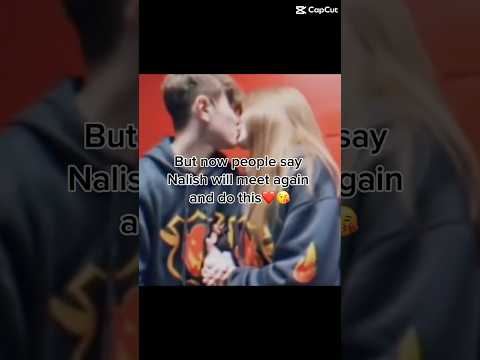 Will Nalish actually meet again and kiss?πI hope so #nalish #notmysong