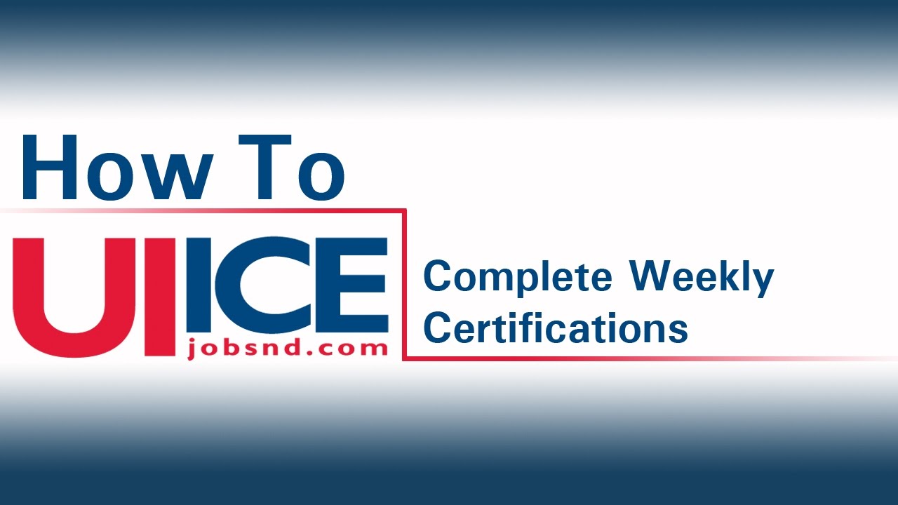 Filing a Weekly Certification Using the UI ICE Website