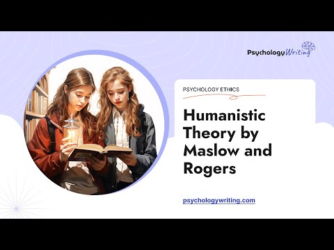Humanistic Theory by Maslow and Rogers - Essay Example