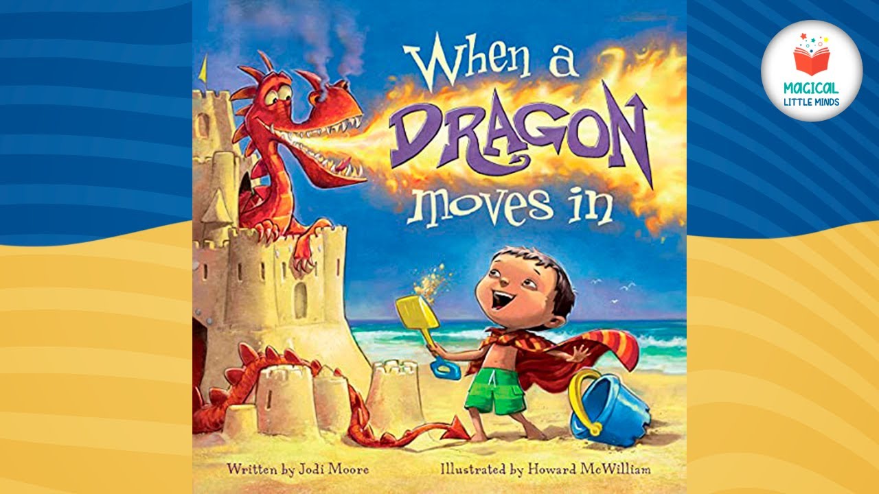 Kids Book Read Aloud Story When A Dragon Moves In By Jodi Moore - book ...