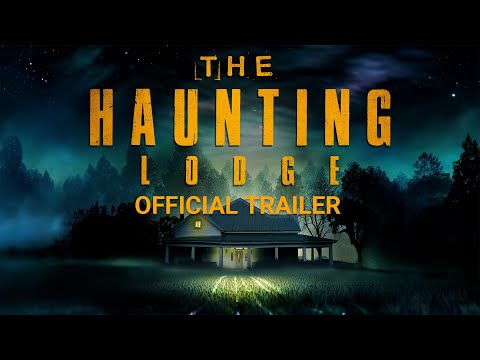 The Haunting Lodge - Official Trailer - RELEASES October 17th, 2023