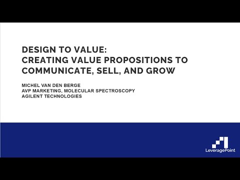 Design to Value Creating Value Propositions to Communicate Sell and Grow
