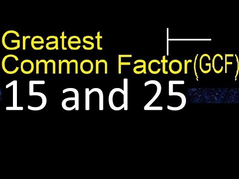 GCF 15 and 25 . greatest common factor . GCF(15 , 25) , How to Find GCF