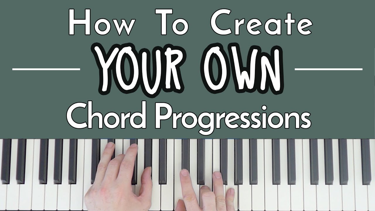 How To CREATE Your Own Chord Progressions – PianoPig