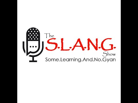 The SLANG show : Some Learning & No Gyan : Watch CEOs / CXOs talk unseen side of their journey