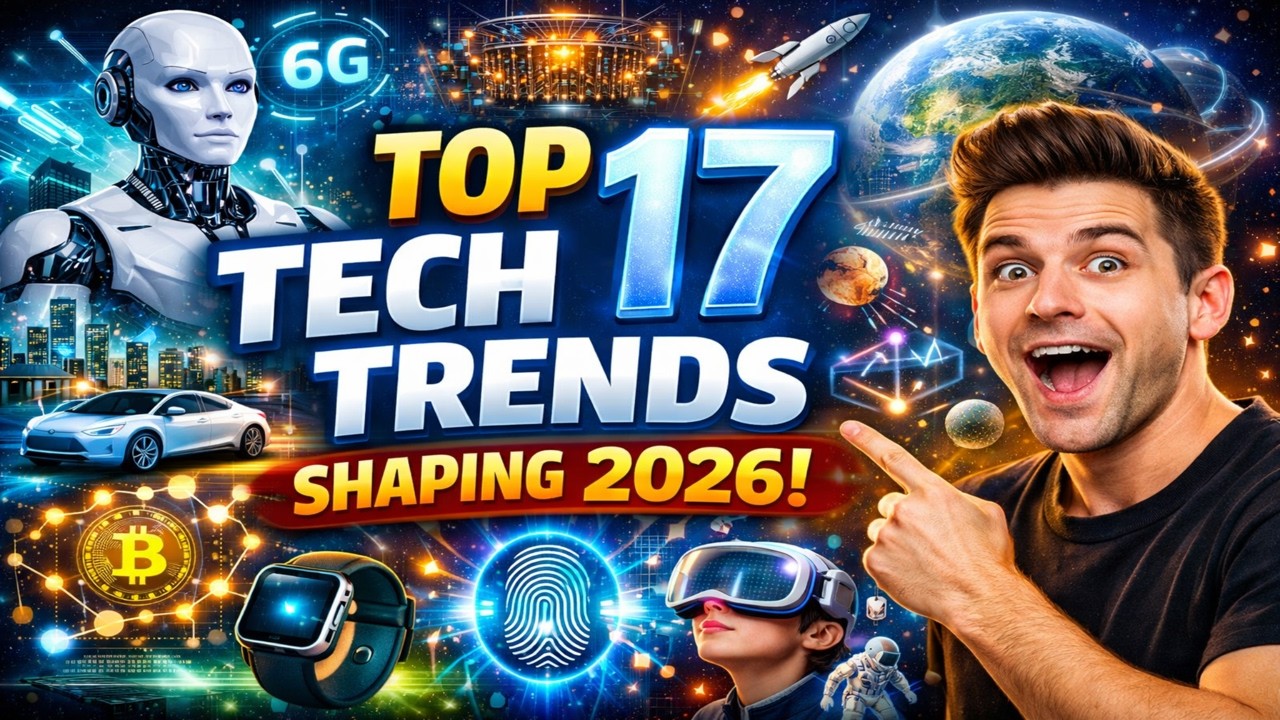 Top 17 Tech Trends Shaping 2026!