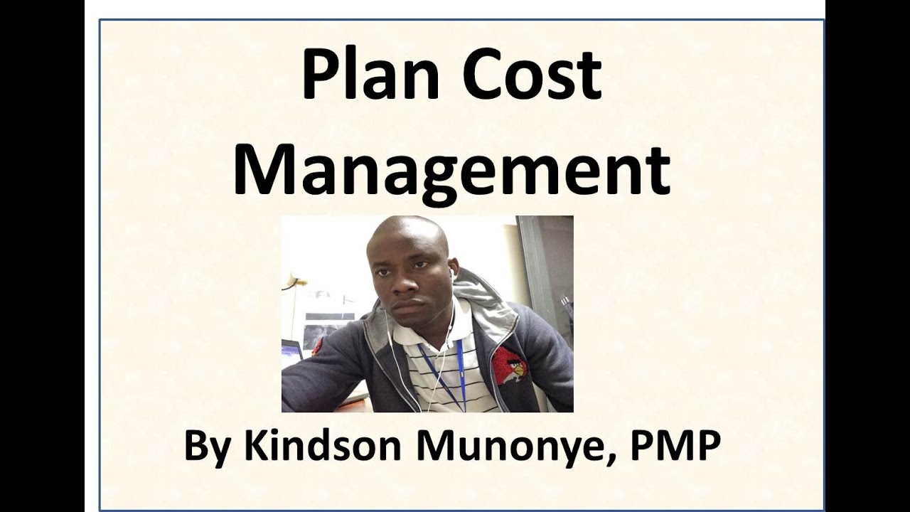 20 Project Cost Management   Plan Cost Management