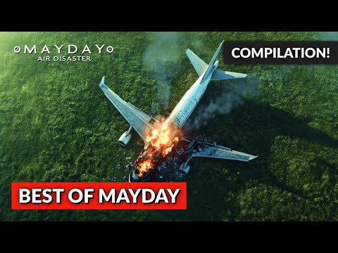 The BEST of Mayday! | Mayday Air Disaster