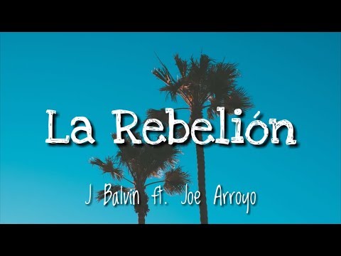 J Balvin ft. Joe Arroyo - La Rebelión (Lyrics)