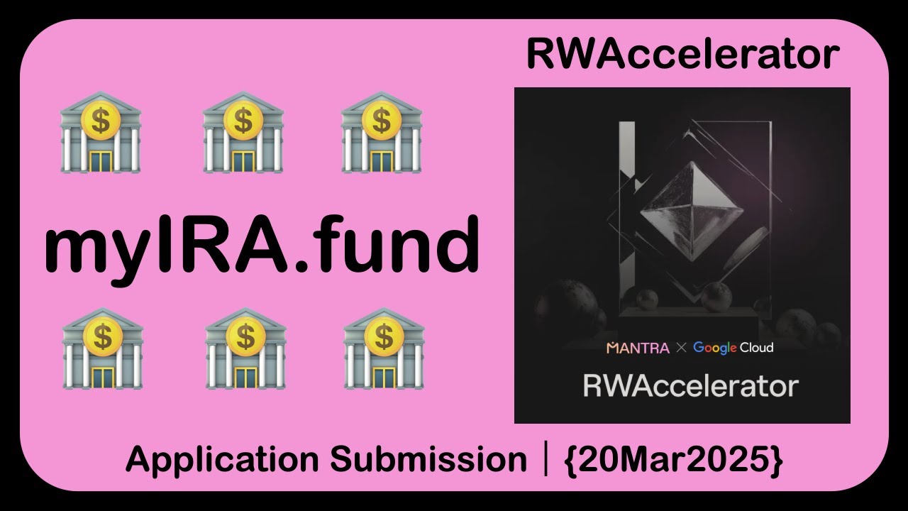 🏦 myIRA.fund｜MANTRA x Google Cloud｜RWAccelerator｜Thu 9p EDT {20Mar2025}