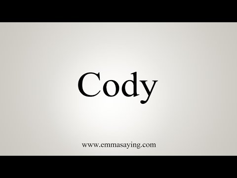 How To Say Cody
