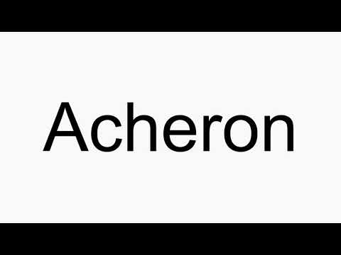 How to pronounce Acheron