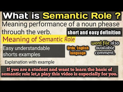 Semantic role | meaning |definition| Examples|explanation| Important basic concept of semantic roles