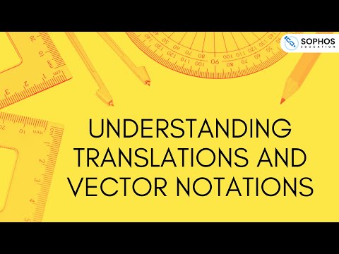 Understanding Translations and Vector Notation