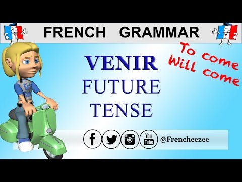 VENIR (To Come) FUTURE TENSE CONJUGATION | Frencheezee