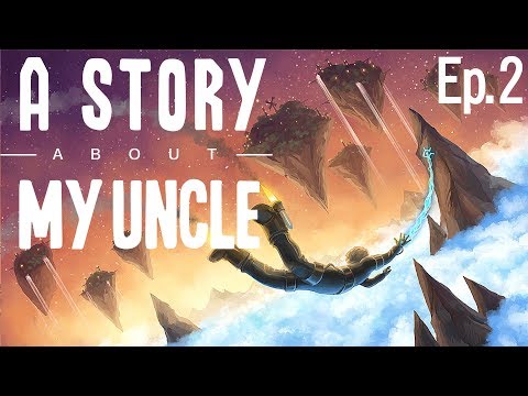 A Story About My Uncle - Un piccolo villaggio fluttuante - Ep.2 - [Gameplay ITA]