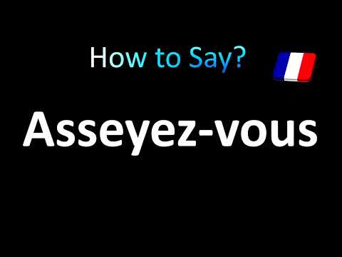 How to Pronounce 'Asseyez-vous' (Sit Down, French)