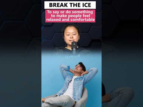 Break the Ice: Meaning & Usage Explained! #english #shorts