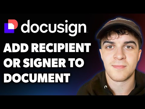 How to Add a Recipient or Signer to a Document on Docusign (Full 2025 Guide)