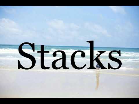 How To Pronounce Stacks🌈🌈🌈🌈🌈🌈Pronunciation Of Stacks