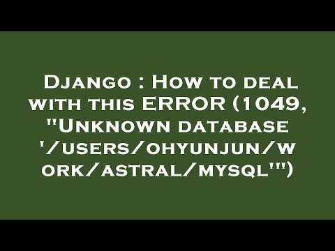 Django : How to deal with this ERROR (1049, "Unknown database '/users/ohyunjun/work/astral/mysql'")