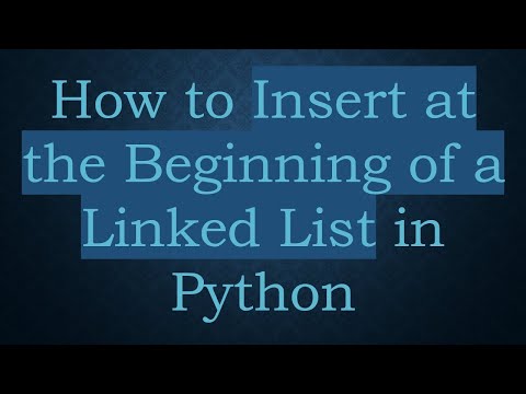 How to Insert at the Beginning of a Linked List in Python