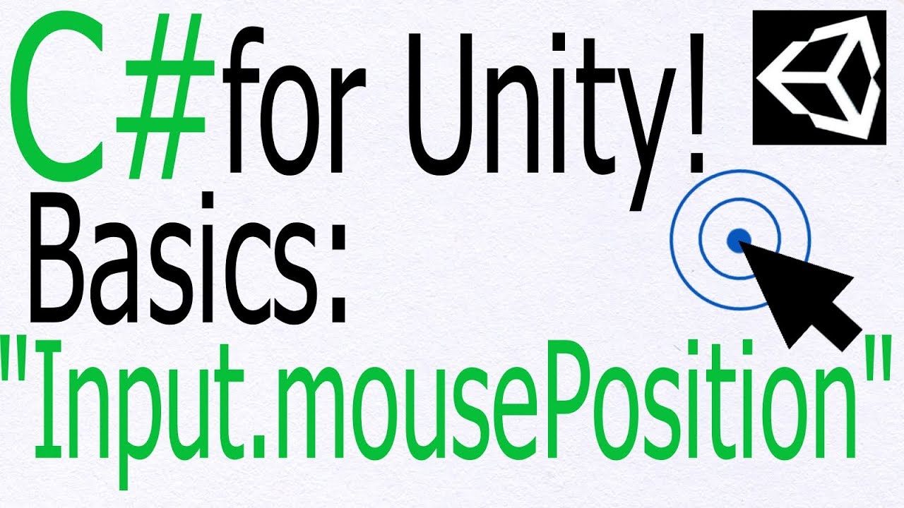 Unity C# Tutorial - Basics: Input.mousePosition