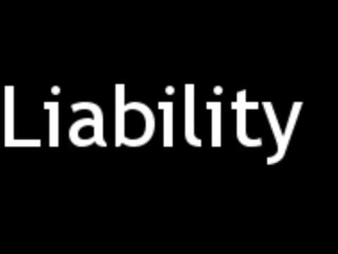 How to Pronounce Liability