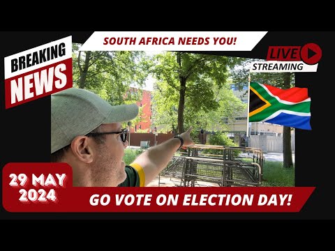 VOTE on ELECTION day! SOUTH AFRICA and 29 May 2024 needs you!