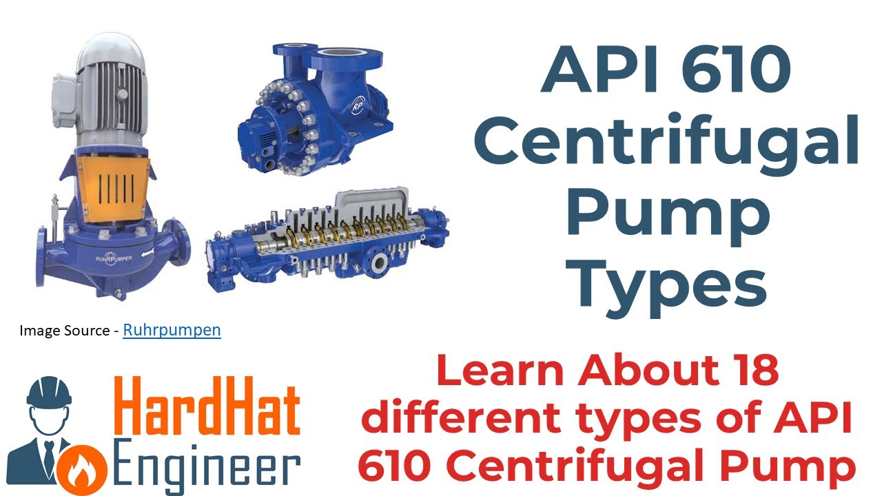 API 610 Pump Types and Classification - 18 types of API 610 Centrifugal Pumps