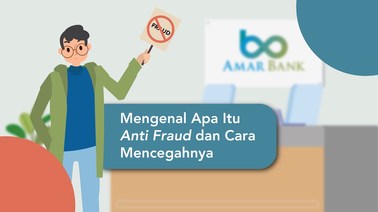 Mengenal Apa Itu Anti Fraud & Cara Mencegahnya