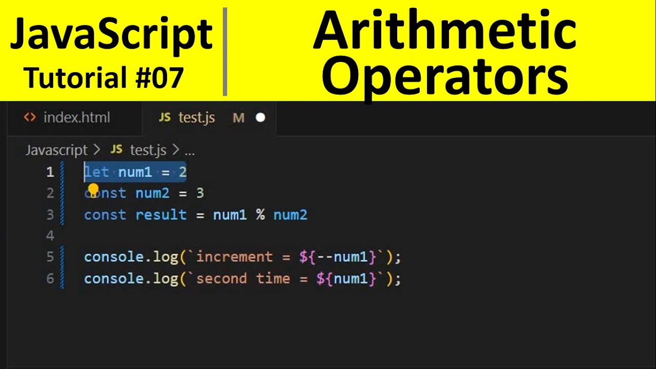 JavaScript Tutorial 7 - Arithmetic Operators in Javascript | Programming For Beginners