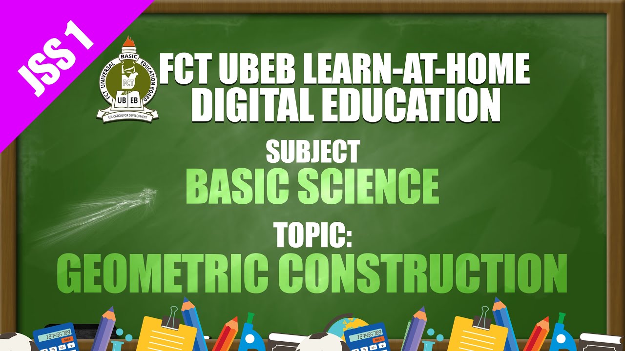 BASIC SCIENCE (JSS 1) - GEOMETRIC CONSTRUCTION