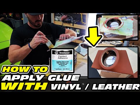 HOW TO UPHOLSTERY VINYL FIBERGLASS CUSTOM PANEL - DAP WELDWOOD FOR LEATHER AND TOP GLUE / ADHESIVE