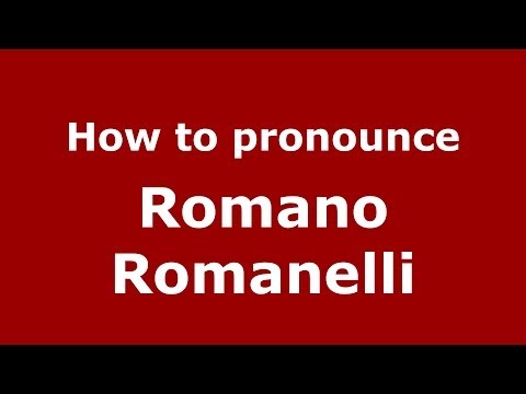 How to pronounce Romano Romanelli (Italian/Italy) - PronounceNames.com