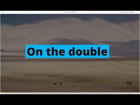 BIA's Idiom of the Day - On the double