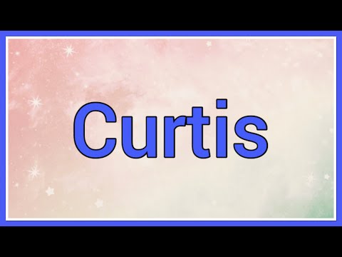 Curtis | Name Origin Meaning Variations