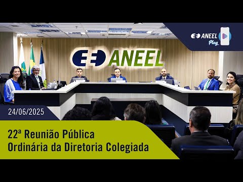22ª Reunião Pública Ordinária ANEEL – 24/6/2025