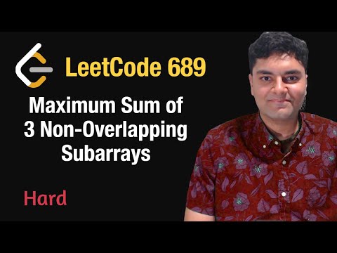 Maximum Sum of 3 Non-Overlapping Subarrays - Leetcode 689 - Python