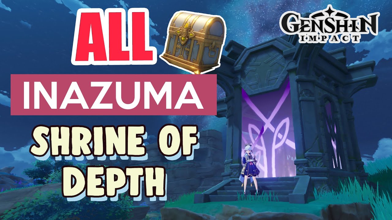 Genshin Impact Shrine Of Depths Locations Inazuma Liyue Mondstadt And ...