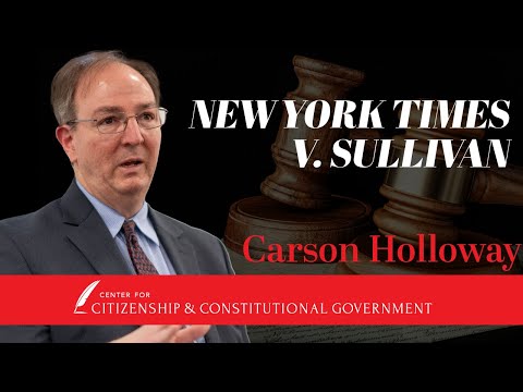 Carson Holloway | New York Times v. Sullivan and the Original Meaning of the First Amendment