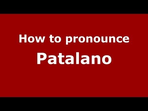 How to pronounce Patalano (Italian/Italy) - PronounceNames.com