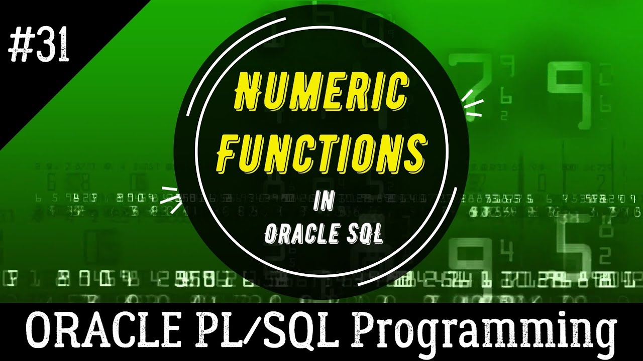 31 | How to use NUMERIC-NUMBER FUNCTION in ORACLE SQL (Part-2) | Oracle PL/SQL Programming