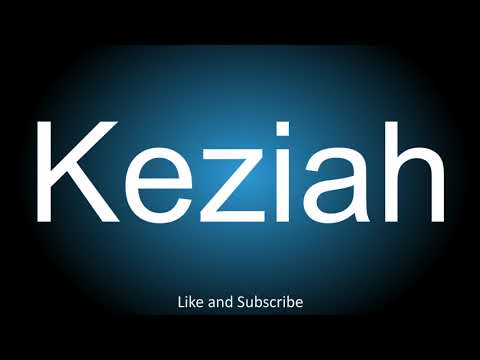 How to correctly pronounce the name of Job's daughter in the Bible - Keziah.