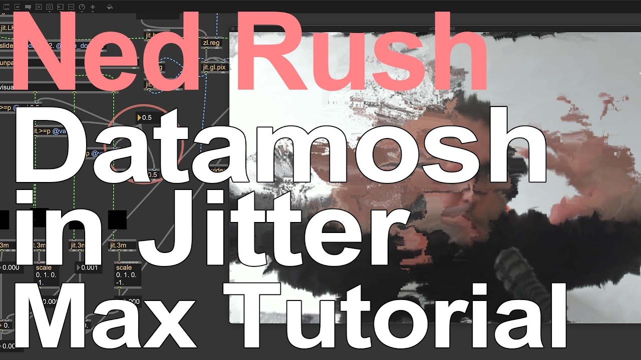 Max MSP Tutorial - Datamosh (nearly) in Jitter = Ned Rush