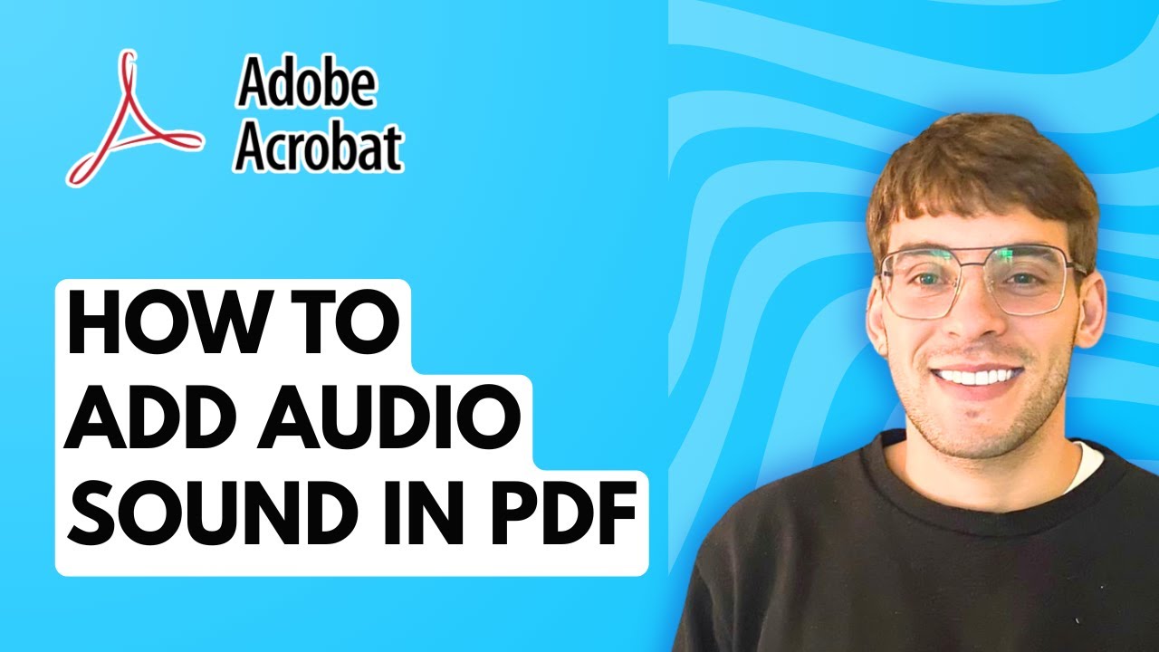 How to Add Audio Sound in PDF Using Adobe Acrobat Pro DC [2026 Full Guide]