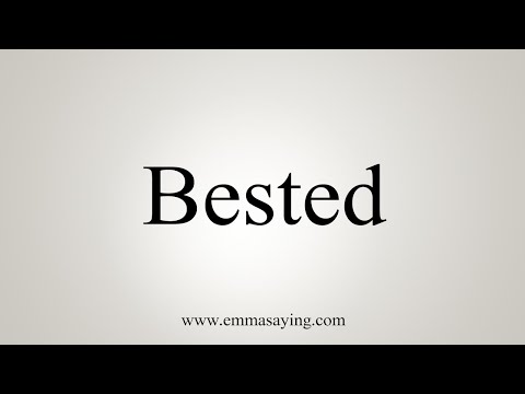 How To Say Bested