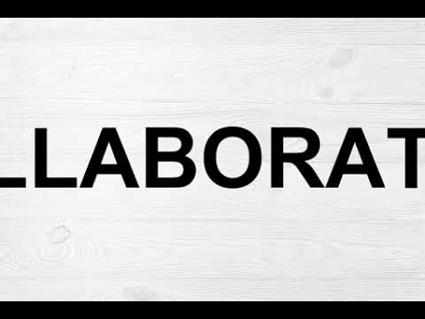 How To Pronounce Collaborative