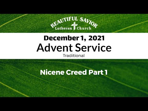 Nicene Creed Part 1 | Traditional Advent LCMS Worship Service